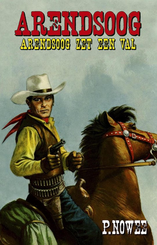 Arendsoog 37 - Arendsoog zet een val, Paul Nowee | 9789049910372 ...