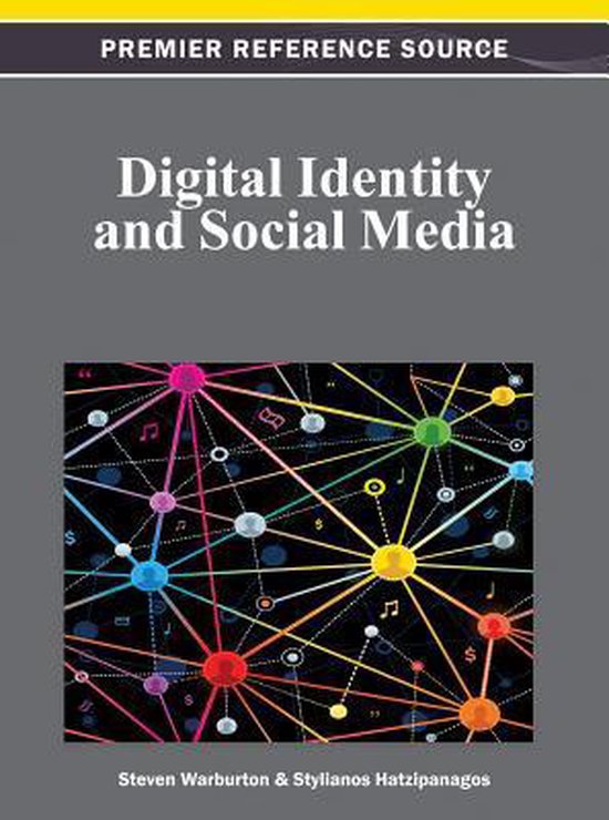Digital Identity and Social Media (ebook) | 9781466619166 | Boeken ...