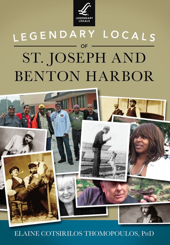 Legendary Locals - Legendary Locals of St. Joseph and Benton Harbor ...