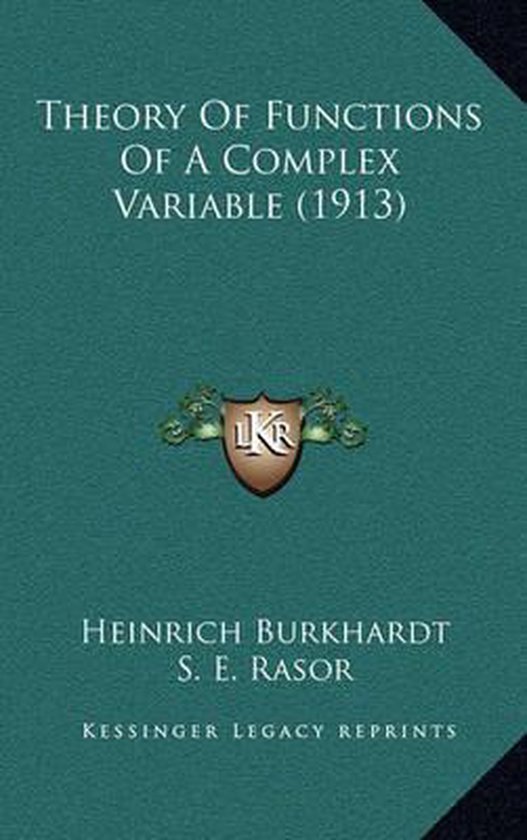 Theory of Functions of a Complex Variable (1913), Heinrich Burkhardt | 9781164422440 |... | bol