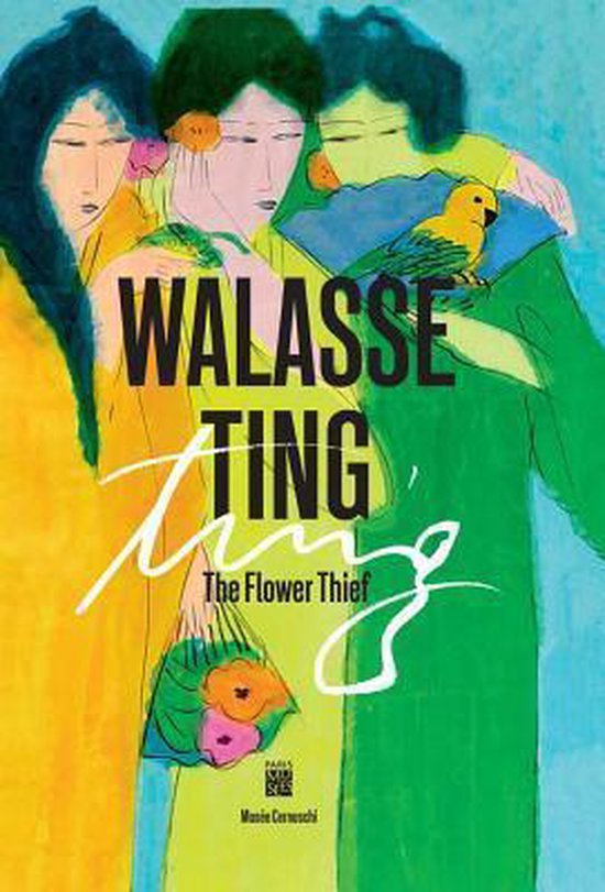 Walasse Ting - the Flower Thief, Mael Bellec | 9782759603497 | Boeken | bol