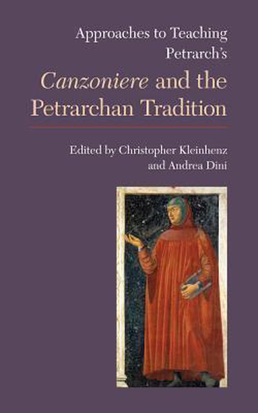 Approaches to Teaching Petrarch's 'Canzoniere' and the Petrarchan ...
