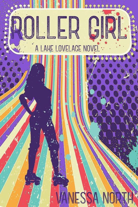 Lake Lovelace 3 - Roller Girl (ebook), Vanessa North | 9781386862505 | Boeken | bol.com