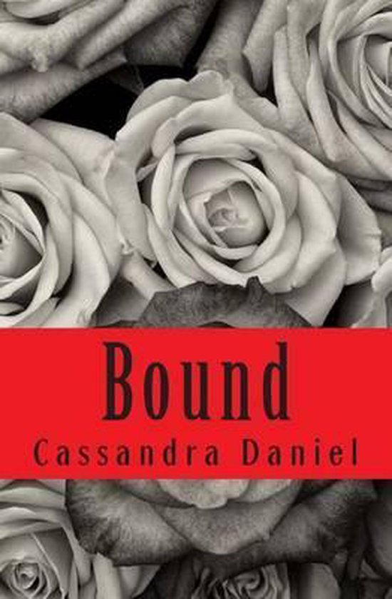 Bound, Cassandra Daniel | 9781500939076 | Boeken | bol.com