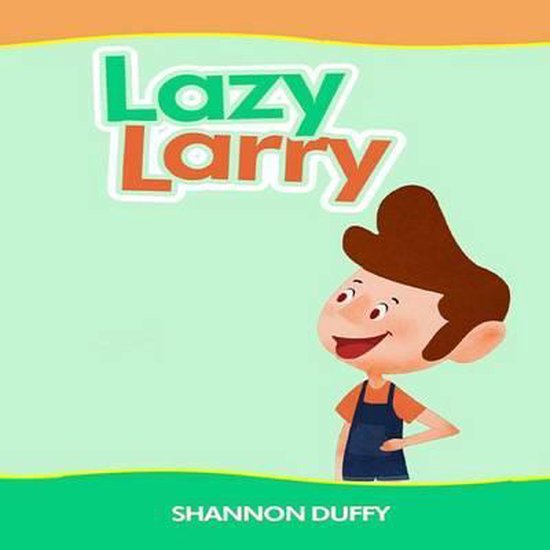 Lazy Larry | 9781492883425 | Shannon Duffy | Boeken | bol