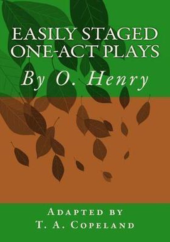 Easily Staged One-Act Plays Adapted from Short Stories by O. Henry ...