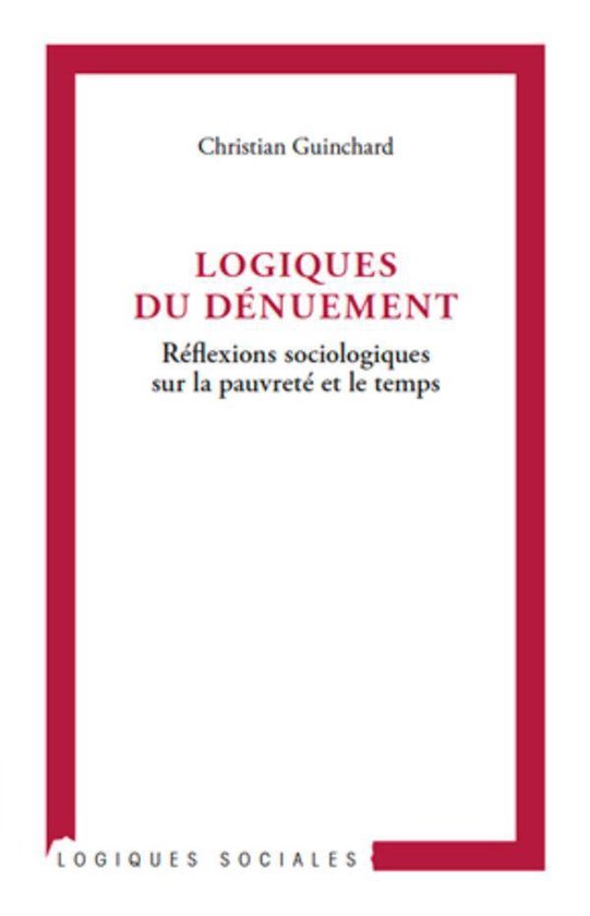 Logiques du dénuement (ebook), Christian Guinchard | 9782296814974 ...