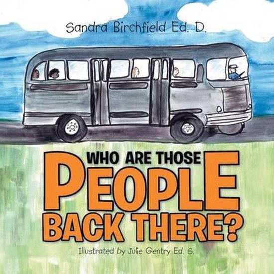 Who Are Those People Back There?, Sandra Birchfield | 9781493153350 ...