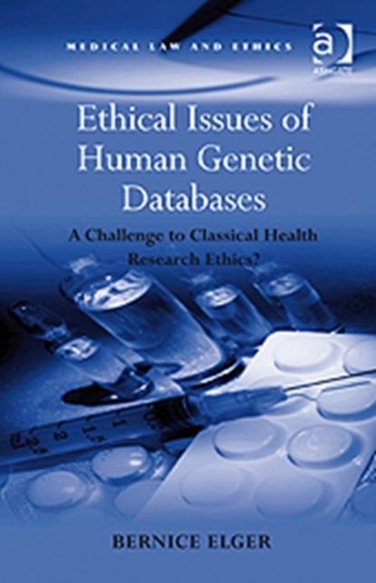 Ethical Issues of Human Genetic Databases, Bernice Elger ...