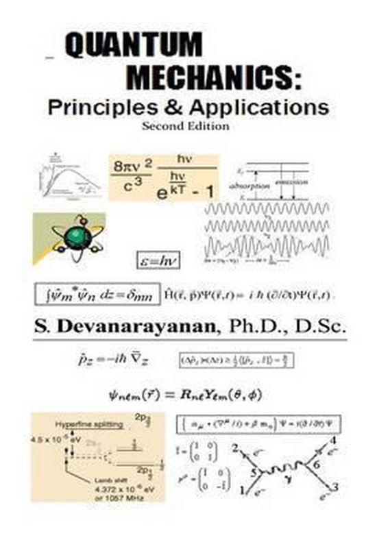 Quantum Mechanics; Principles & Applications, Prof Devanarayanan S Dr ... Quantum Mechanics; Principles & Applications, Prof Devanarayanan S Dr ...