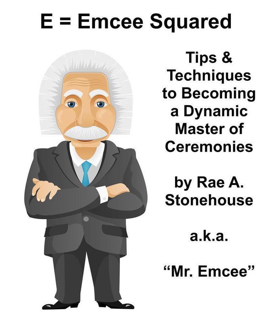 E = Emcee Squared: Tips & Techniques to Becoming a Dynamic Master of ...
