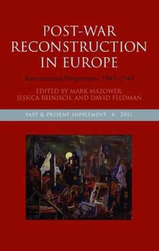 Past and Present Supplement- Post-War Reconstruction in Europe, Mark ...
