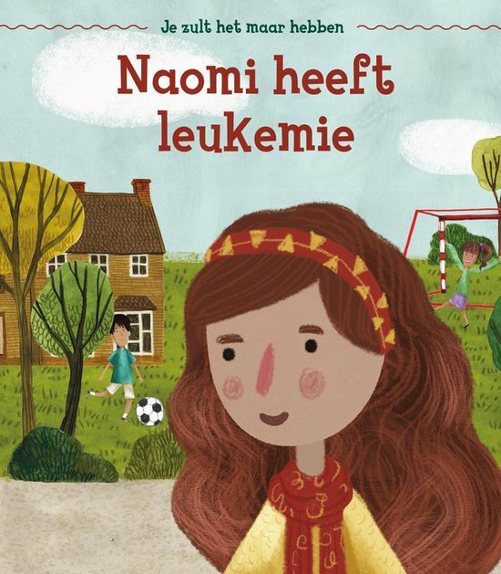 Je zult het maar hebben - Naomi heeft leukemie, Andy Glynne ...