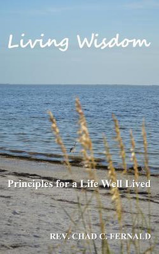Living Wisdom | 9780692602546 | Chad C Fernald | Boeken | bol