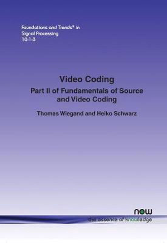 Foundations and Trends® in Signal Processing- Video Coding | 9781680831788 | Thomas... | bol.com