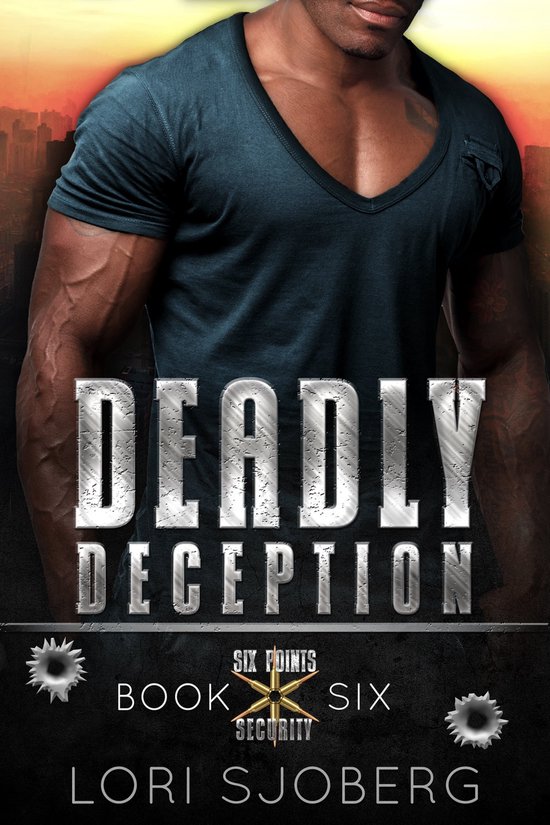Six Points Security 6 - Deadly Deception (ebook), Lori Sjoberg ...