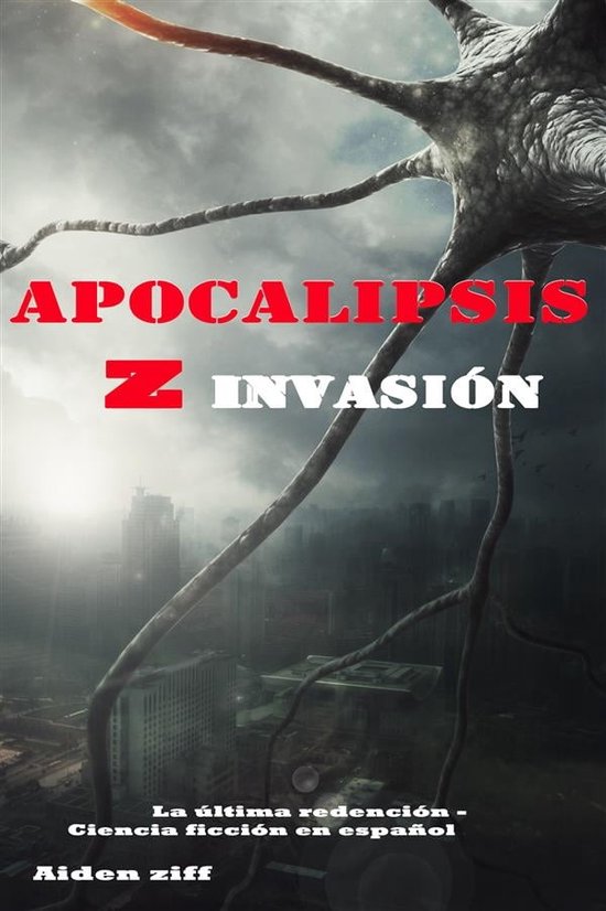 Apocalipsis Z Invasión (ebook), Aiden Ziff | 9791221348071 | Boeken ...