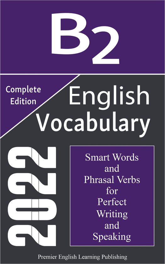 English B2 Vocabulary 2022 Complete Edition (ebook), Premier English ...