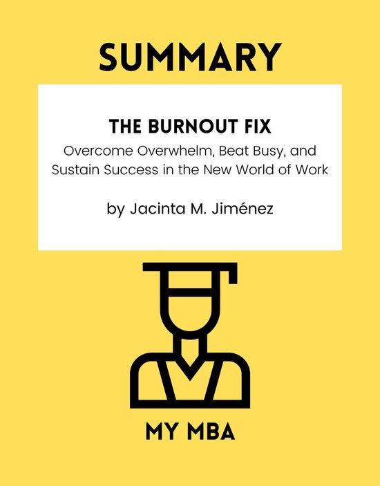How to overcome a burn-out? 30 - Summary - The Burnout Fix : (ebook ...