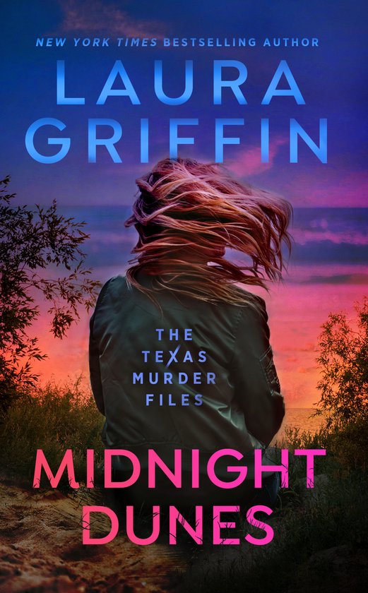 The Texas Murder Files- Midnight Dunes, Laura Griffin | 9780593197387 ...