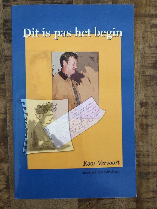Dit is pas het begin, Koos Vervoort | 9789071740978 | Boeken | bol