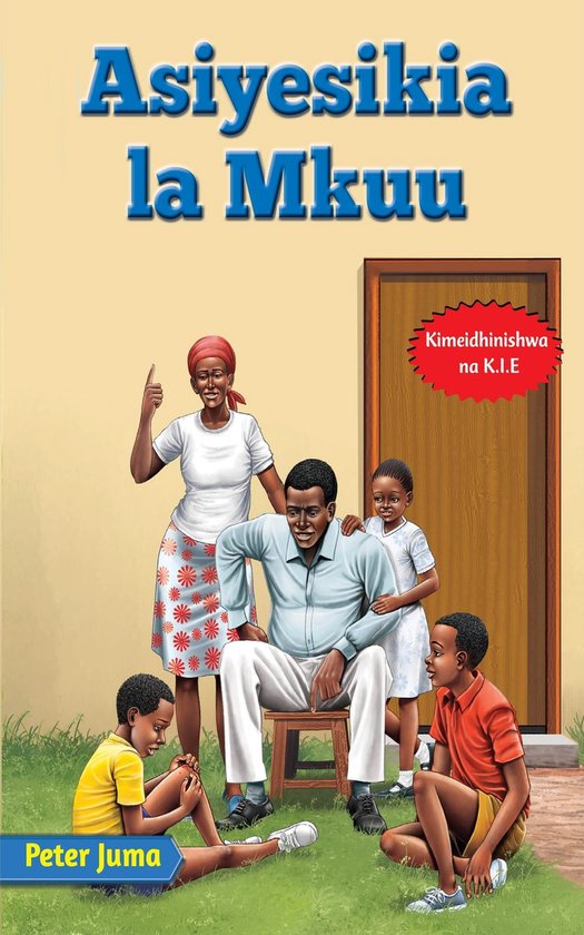 Asiyesikia la Mkuu (ebook), Peter Juma | 9781087890678 | Boeken | bol