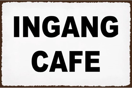 Wandbord - Ingang Cafe - XL (groot formaat 30 x 40 cm) klassieke horeca ...