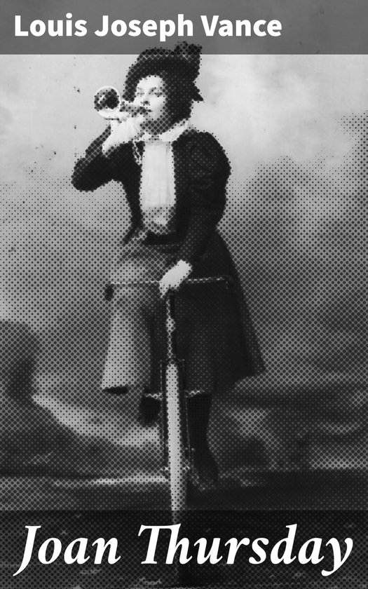 Joan Thursday (ebook), Louis Joseph Vance | 4064066237363 | Boeken ...