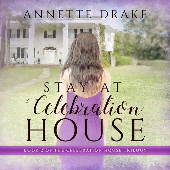 Stay at Celebration House, Annette Drake | 9781666541922 | Boeken | bol