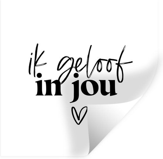 Muurstickers - Sticker Folie - Partner - Quotes - Spreuken - Ik geloof ...
