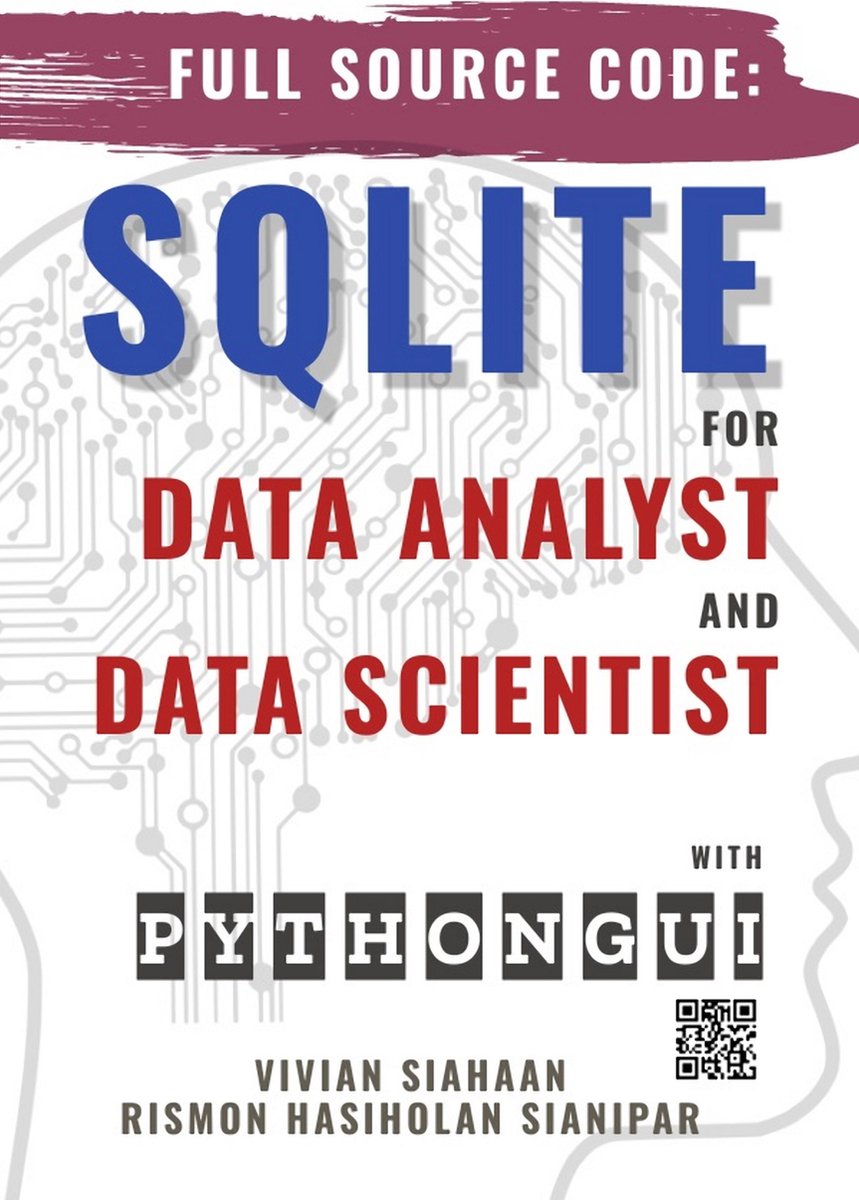 SQLITE FOR DATA ANALYST AND DATA SCIENTIST WITH PYTHON GUI (ebook), Vivian Siahaan |... | bol