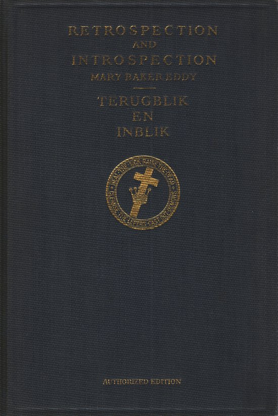 Retrospection and Introspection (terugblik en inblik), Mary Baker Eddy ...