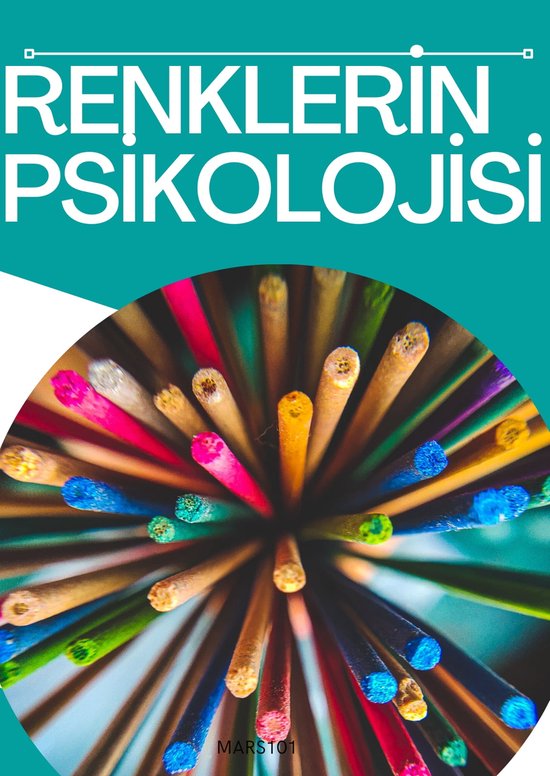 Renklerin Psikolojik Etkileri Nelerdir? (ebook), mars101 | 1230005727315 | Boeken | bol.com