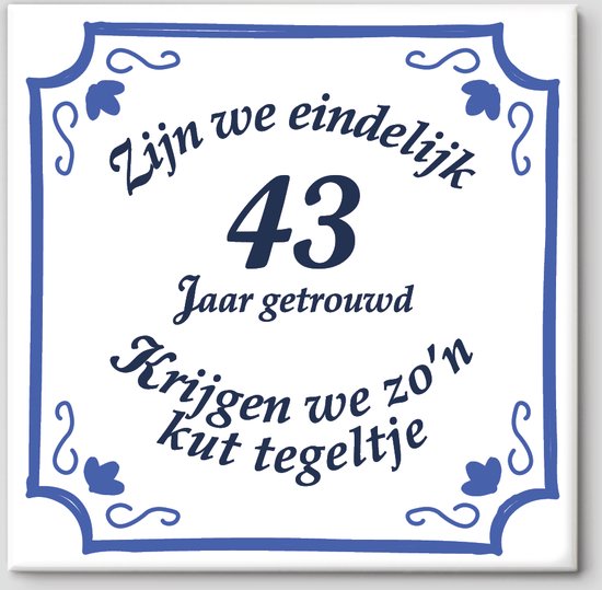 Huwelijkscadeau - Huwelijk cadeautje origineel - Spreuktegels - 43 jaar ...