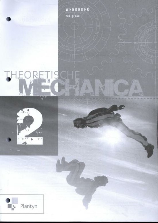 Theoretische mechanica 2 werkboek 2de graad, Lemmens Marc ...