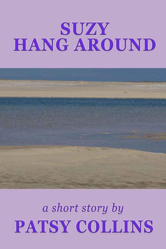Suzy Hang Around (ebook), Patsy Collins | 9798201960377 | Boeken | bol.com
