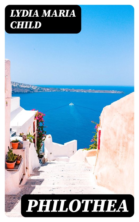 Philothea (ebook), Lydia Maria Child | 8596547238133 | Boeken | bol