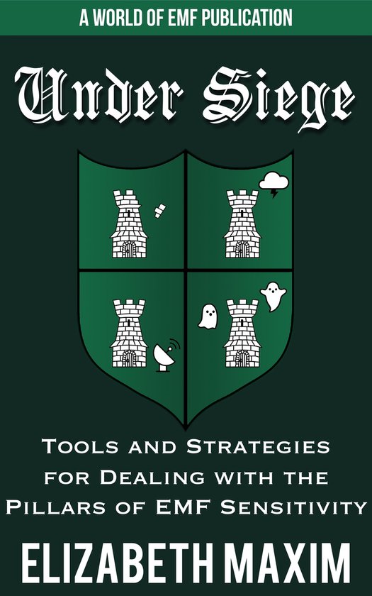 Under Siege: Tools and Strategies for Dealing with the Pillars of EMF ...