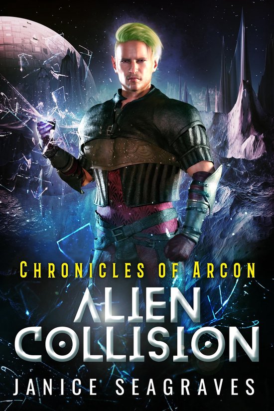 Chronicles of Arcon 7 - Alien Collision Chronicles of Arcon Book 7 ...