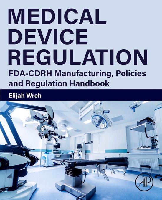 Medical Device Regulation | 9780323953542 | Elijah Wreh | Boeken | bol