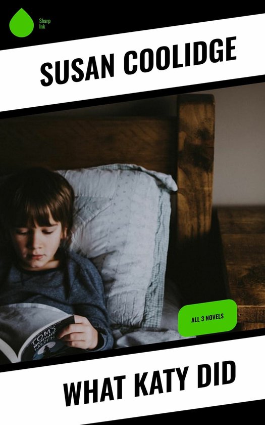 What Katy Did (ebook), Susan Coolidge | 9788028225315 | Boeken | bol