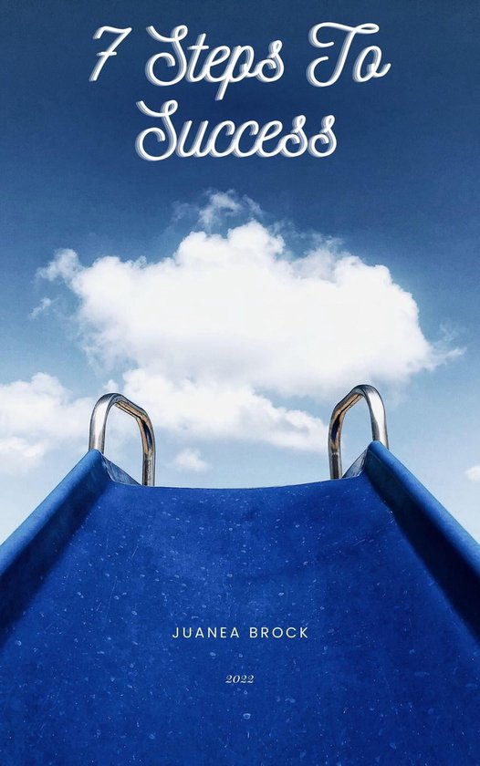 7 Steps To Success (ebook), Juanea Brock | 9798201184322 | Boeken | bol.com