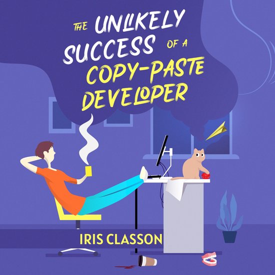 Unlikely Success of a Copy-Paste Developer, The, Iris Classon ...