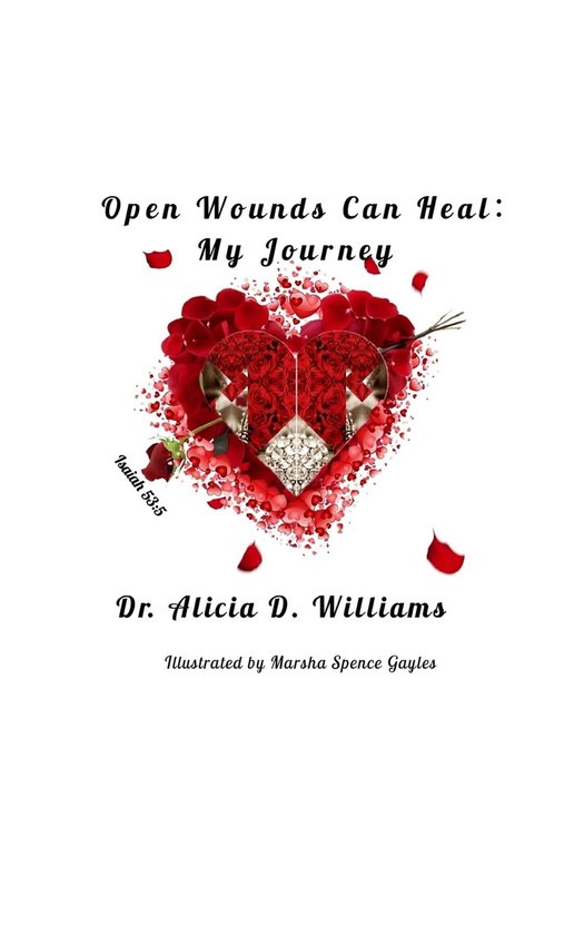 Open Wounds Can Heal (ebook), Dr. Alicia D. Williams | 9798885908085 ...