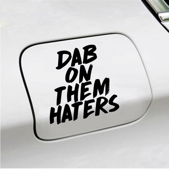 Bumpersticker - Dab On Them Haters - 10,9 X 10,7 - Zwart | bol