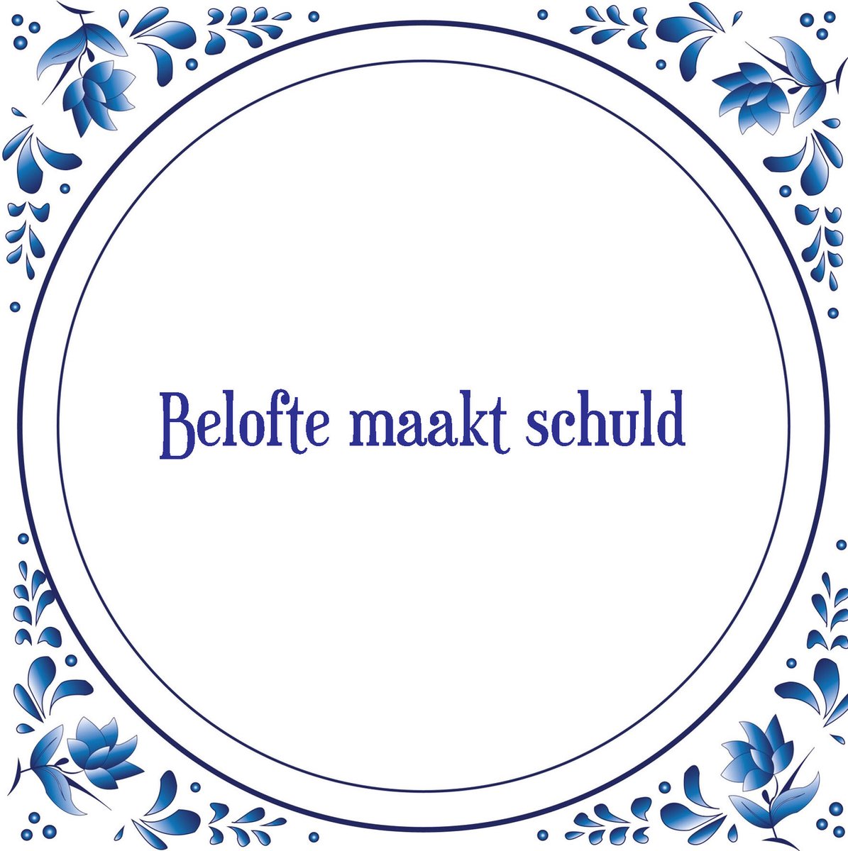 Tegel met spreuk |Spreuktegels | Wanddecoratie | Belofte maakt schuld | bol.com