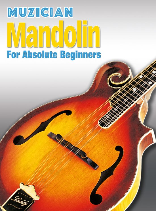 Muzician Absolute Beginner - Muzician Mandolin for Absolute Beginners (ebook),... | bol