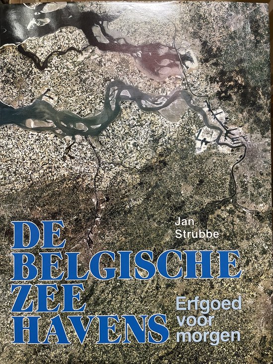 De Belgische zeehavens, Jan Strubbe | 9789020914573 | Boeken | bol