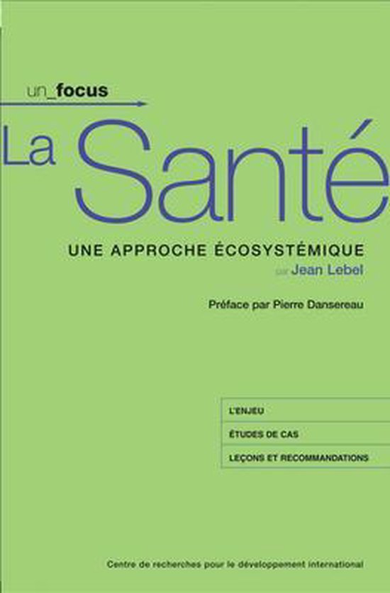 Sante Une approche ecosystemique, Jean Lebel | 9781552500132 | Boeken ... Sante Une approche ecosystemique, Jean Lebel | 9781552500132 | Boeken ...