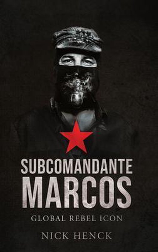 Subcomandante Marcos | 9781551647043 | Nick Henck | Boeken | bol.com